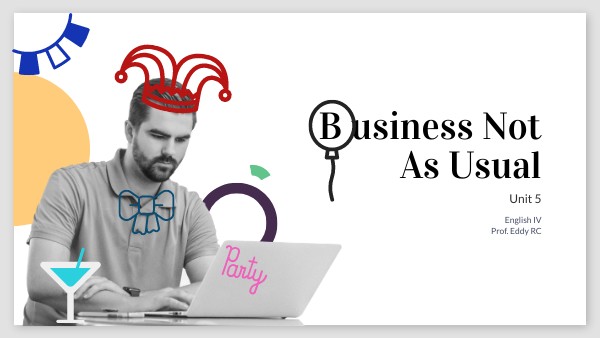 Unit 5: Business not as usual | Genially