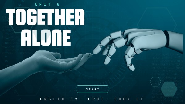 Unit 6: Together Alone