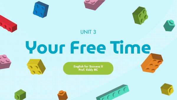 Unit 3: Your Free Time
