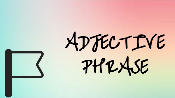 Adjective Phrase