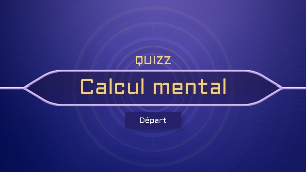 Quizz calcul mental | Genially