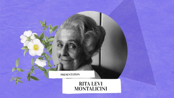 RITA LEVI MONTALCINI | Genially
