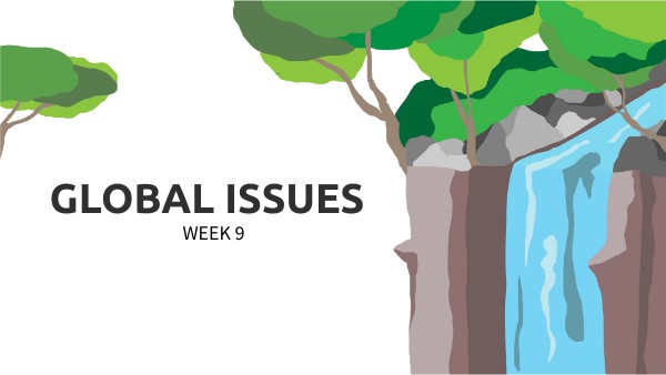 GLOBAL ISSUES WEEK 9