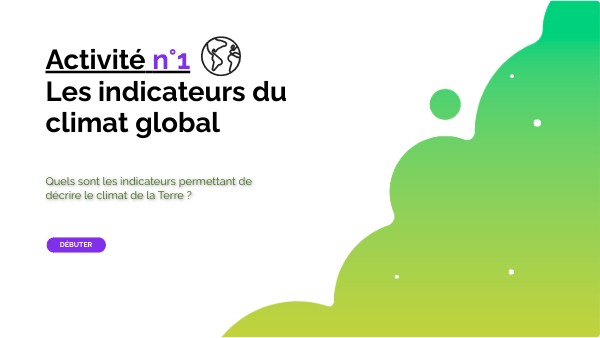 ES SVT : les indicateurs du climat global | Genially