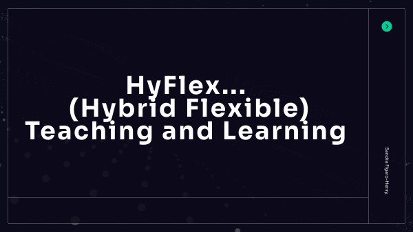 HyFlex Teaching and Learning | Genially