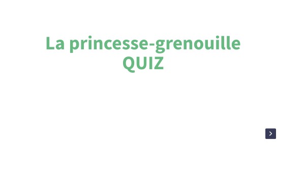 Quiz "La princesse-grenouille" | Genially