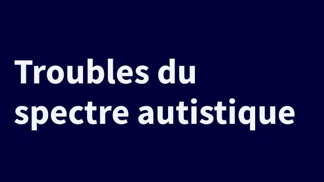 exemple de trouble du spectre autistique
