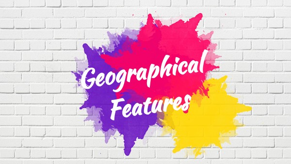 Geographical Features