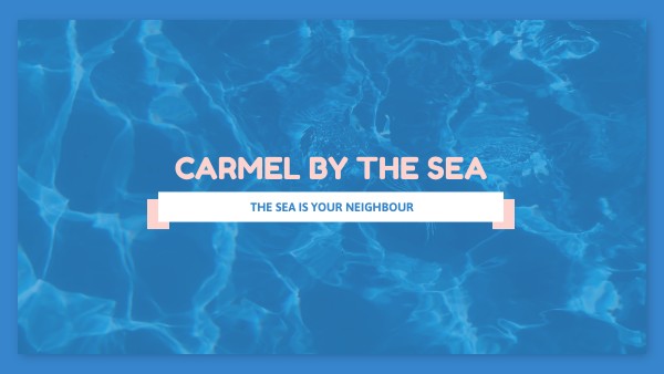 Carmel by The Sea | Genially