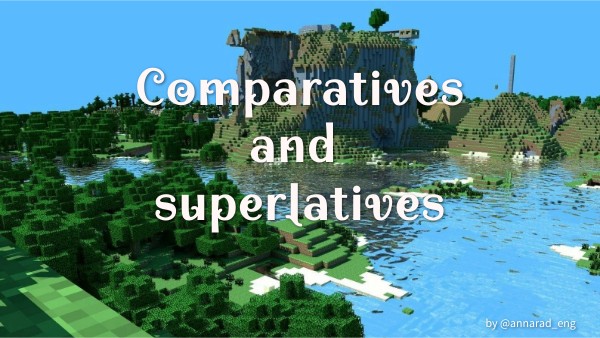 Degrees of comparison (minecraft) | Genially