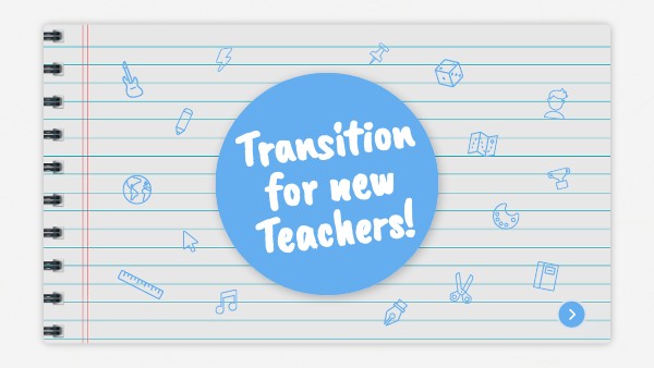 Transition Basics for New Teachers | Genially