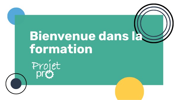 Bienvenue dans la formation