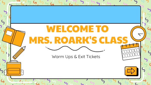 Warm Ups and Exit Tickets