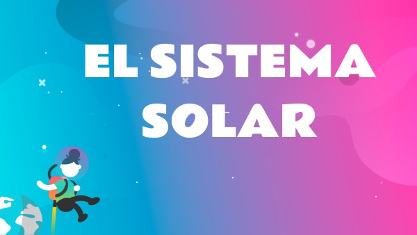PRESENTACIÓN SISTEMA SOLAR | Genially
