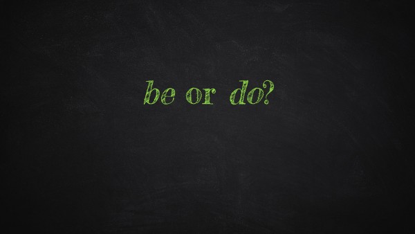 be or do? | Genially