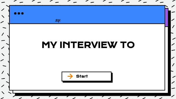 My interview | Genially