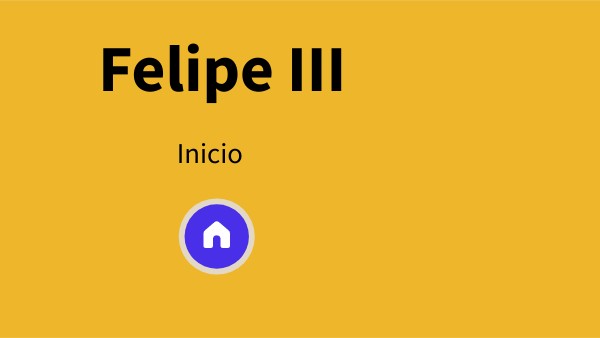 Felipe III | Genially