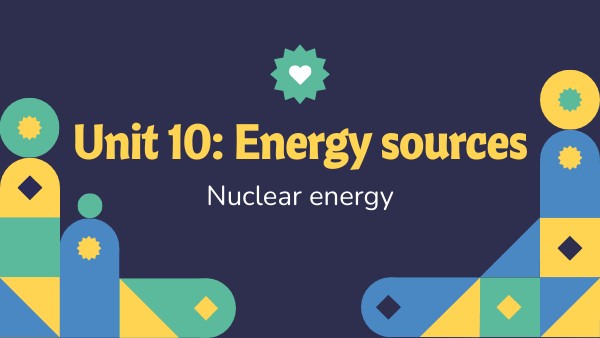 Unit 10: Energy sources | Genially