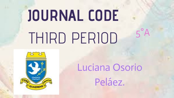 Journal code Luciana Osorio Peláez | Genially