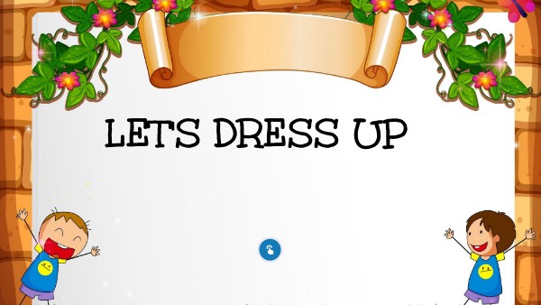 Lets dress up - M7-S6-G2 | Genially