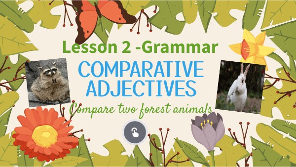GRAMMAR-Comparative adjectives | Genially