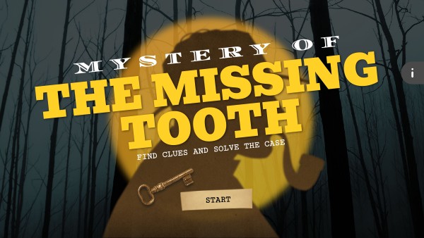 Mystery of The Missing Tooth | Genially