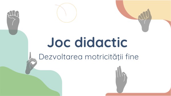 JOC DIDACTIC - Motricitate fină