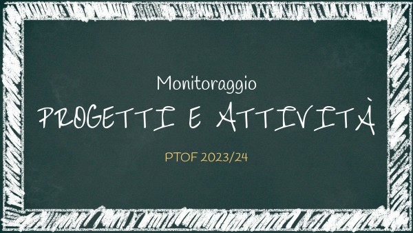 MONITORAGGIO PROGETTI PTOF | Genially