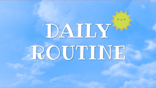 I. ENGLISH DAILY ROUTINES