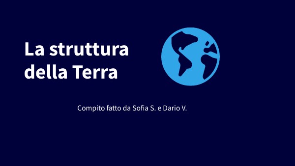 La struttura della Terra | Genially