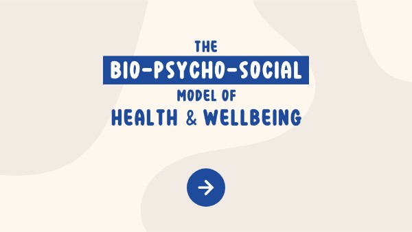 The Bio-Psycho-Social Model