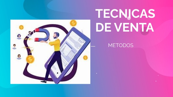 TECNICAS DE VENTAS | Genially