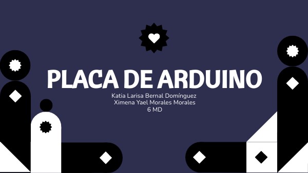 PLACA ARDUINO INTERACTIVA | Genially