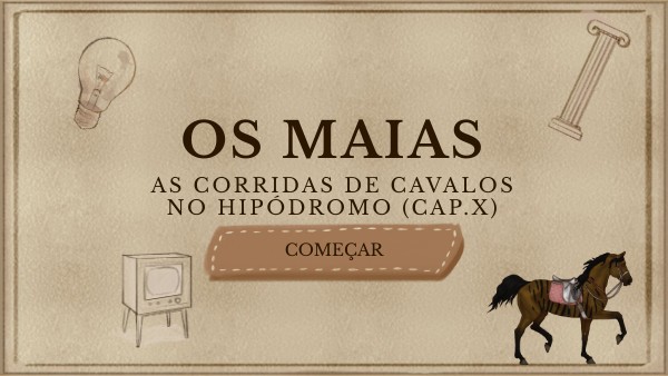 Os Maias (cap.X) | Genially