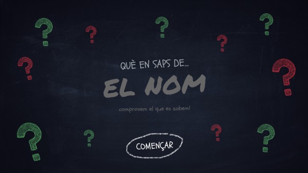 QUIZ: EL NOM (I)