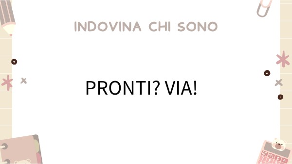INDOVINA CHI SONO | Genially