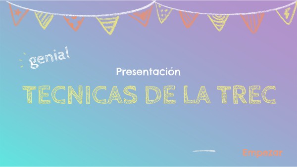 TECNICAS DE LA TREC | Genially