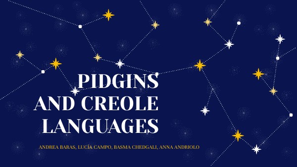 PIDGINS AND CREOLE LANGUAGES | Genially