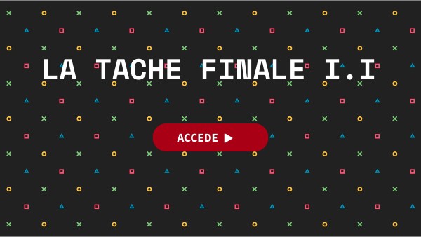 La Tache Finale - I.I