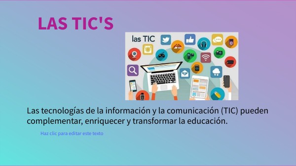 PRESENTACION LAS TIC, LAS TAC Y TEP | Genially