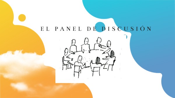 El panel de discusiones | Genially