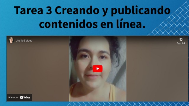 Tarea 3 Creando y publicando contenidos en línea. | Genially