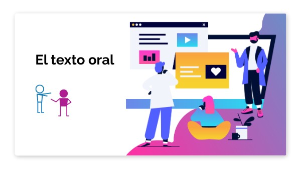 Los textos orales. Características y tipos. | Genially