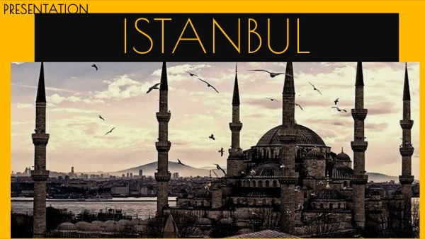 ISTANBUL PRESENTATION
