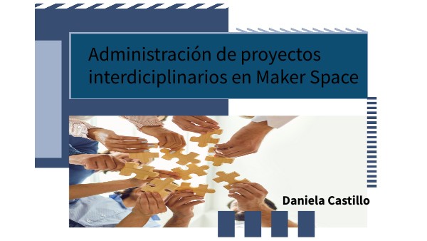 Diseño de proyectos Maker | Genially