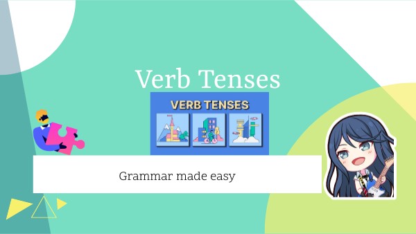 Grammar Made easy:Verb Tenses