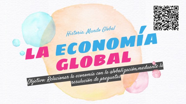 LA ECONOMÍA GLOBAL | Genially