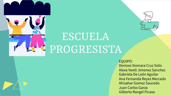 ESCUELA PROGRESISTA | Genially