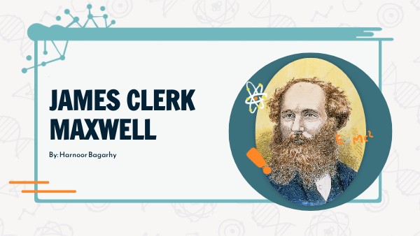 JAMES CLERK MAXWELL | Genially