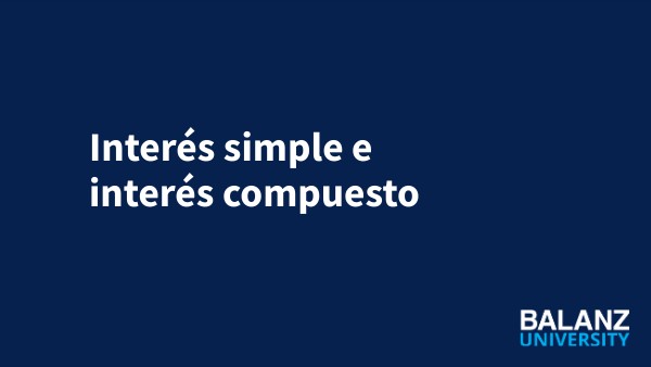18 | Interes Simple e Interés compuesto | Genially
